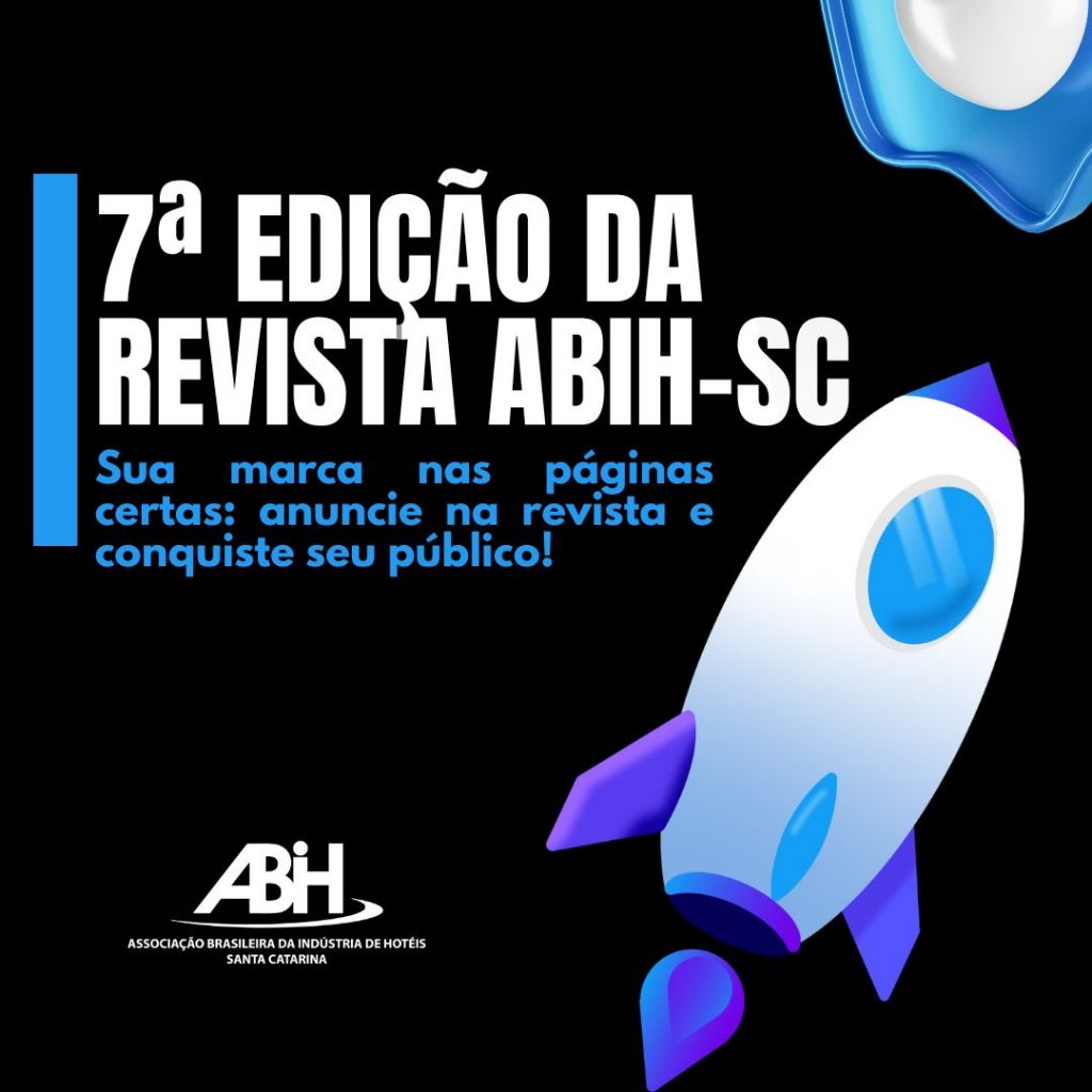 7ª edição da Revista ABIH-SC já está em produção! | ABIH-SC